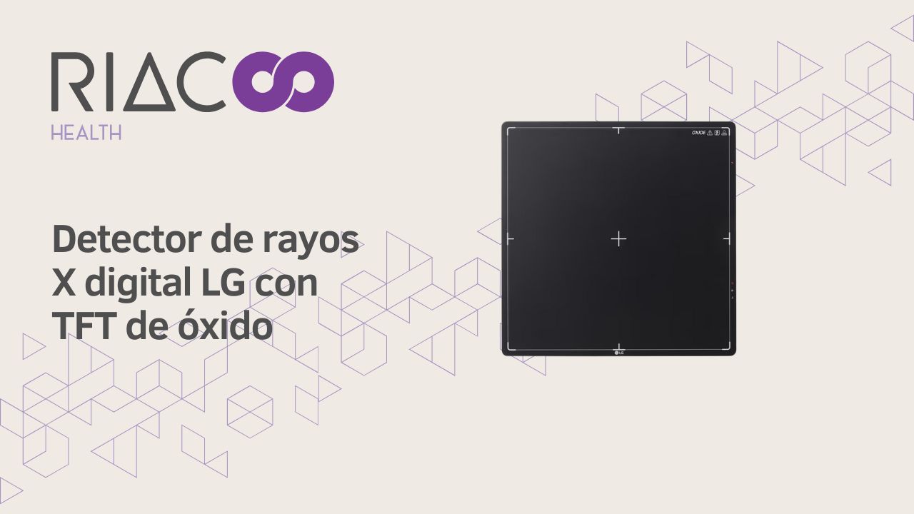 Detector de Rayos X Digital LG TFT de Óxido | RIACS Health